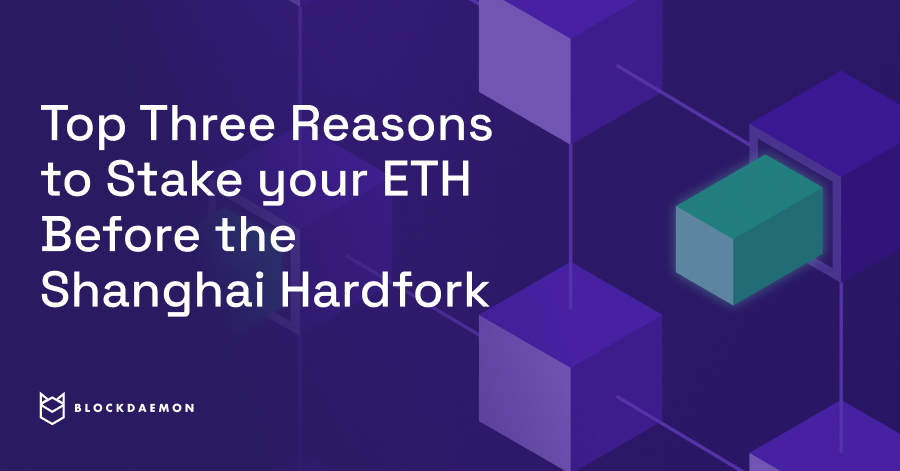 Top Three Reasons to Stake ETH Post-Shapella